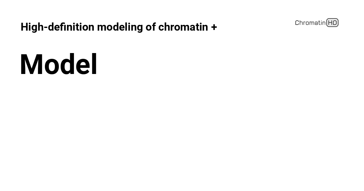 Model High Definition Modeling Of Chromatin Transcriptomics Data