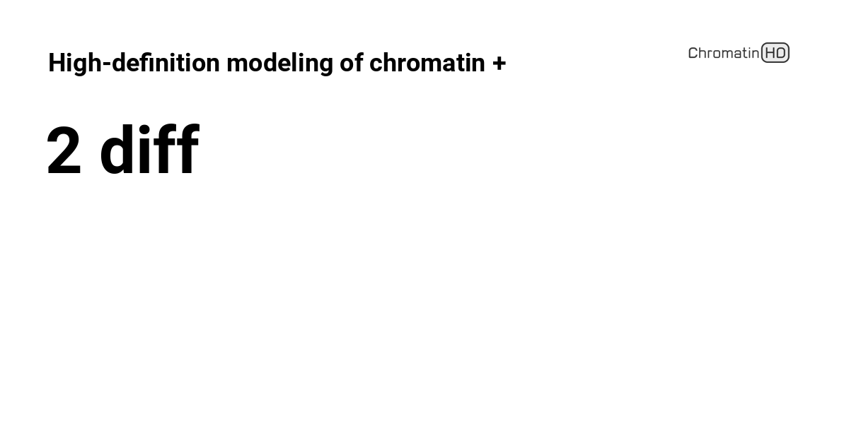 ChromatinHD-diff - High-definition modeling of chromatin ...